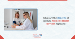 What Are the Benefits of Seeing a Women’s Health Provider